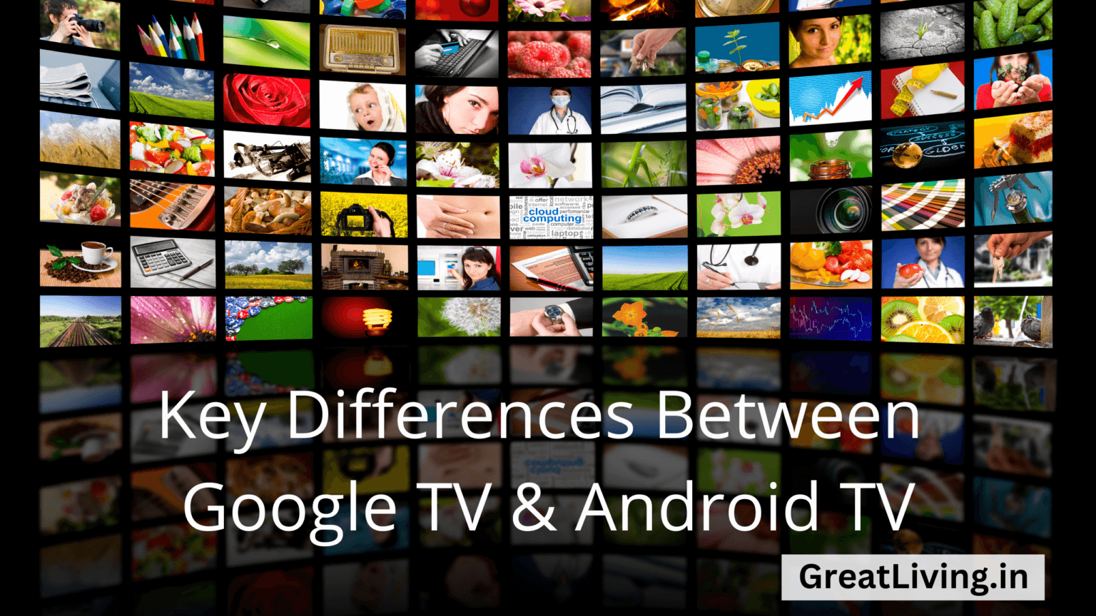 Difference Between Google TV and Android TV : Which is Better ...